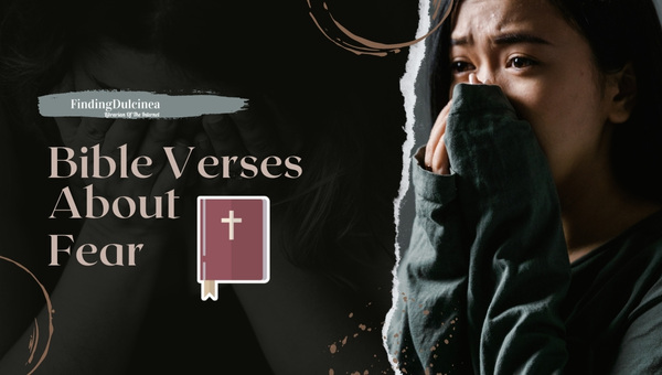 200+ Bible Verses About Fear: You're Stronger Than Fear