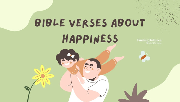 110+ Bible Verses About Happiness to Boost Your Mood