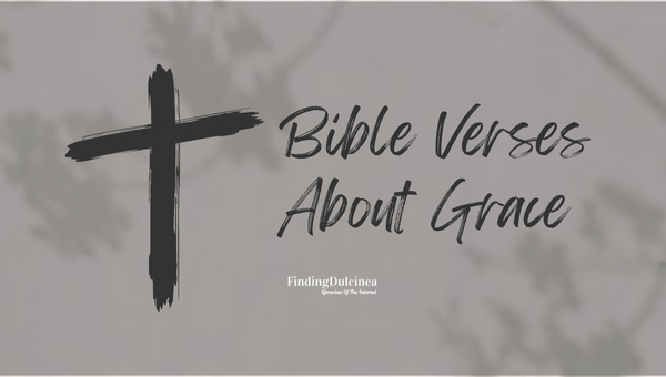 150+ Bible Verses About Grace: Life Transformation Awaits