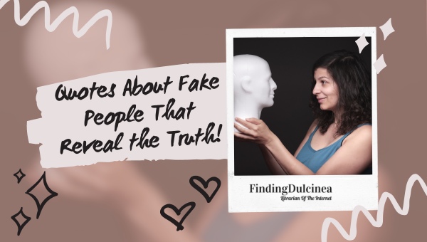 200+ Quotes About Fake People That Reveal the Truth!
