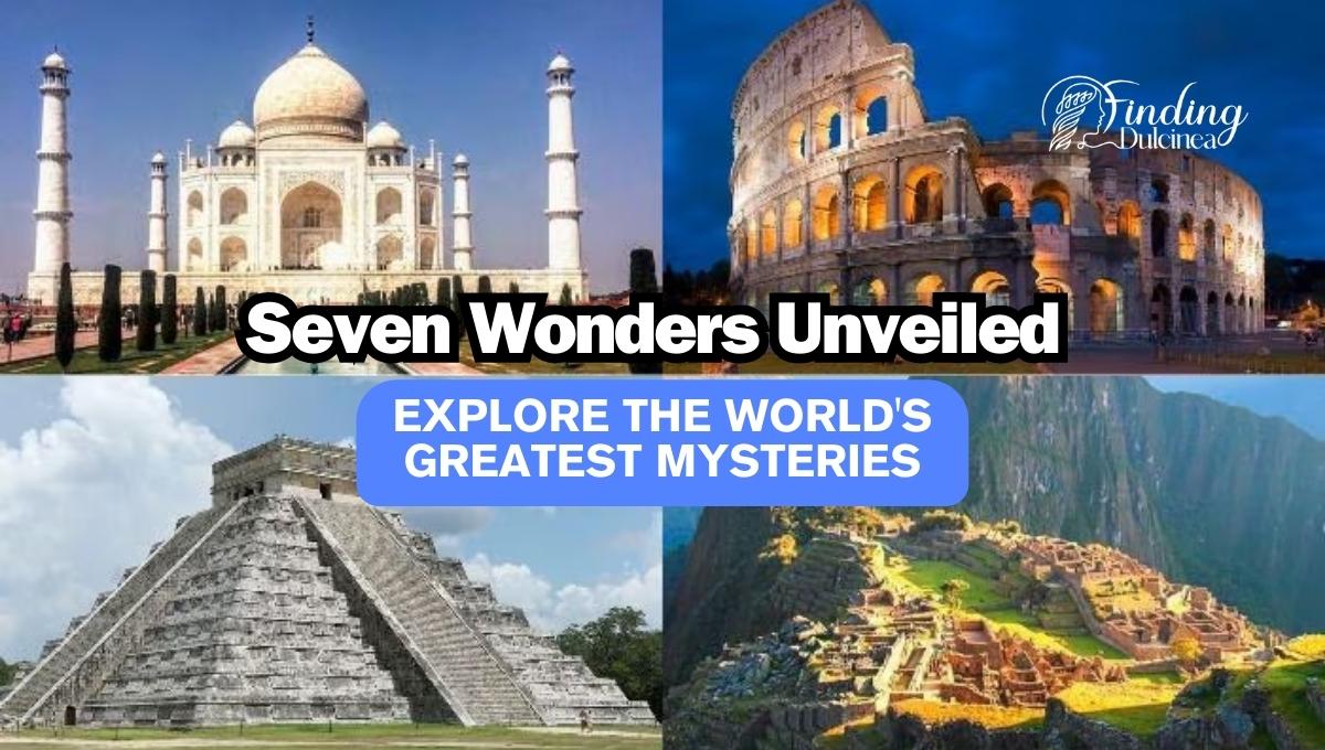 Exploring New Seven Wonders Of The World With Their History