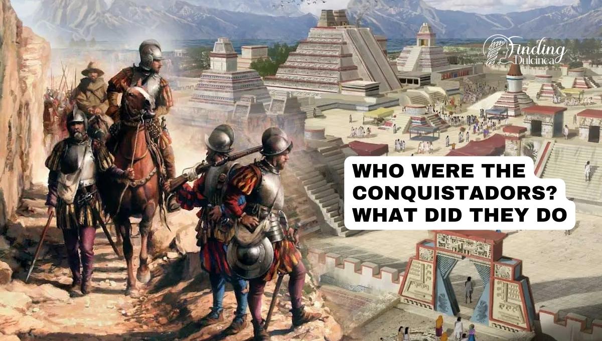 Unmasking the Conquistadors: A Dive Into Their History