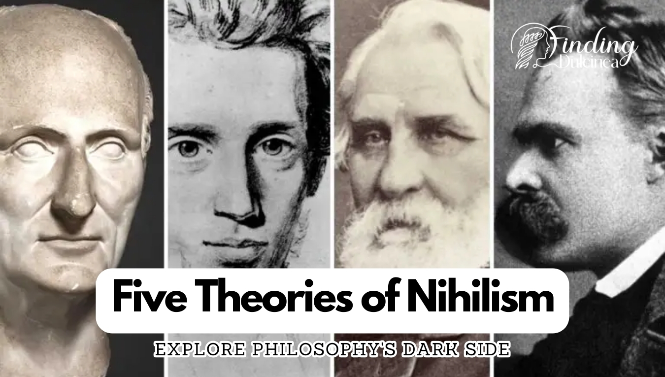 Five Theories of Nihilism: Explore Philosophy's Dark Side