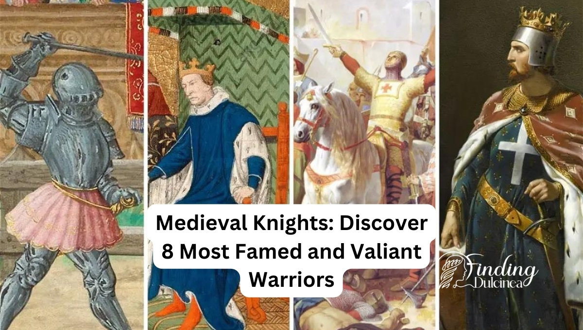 Medieval Knights: Discover 8 Most Famed and Valiant Warriors