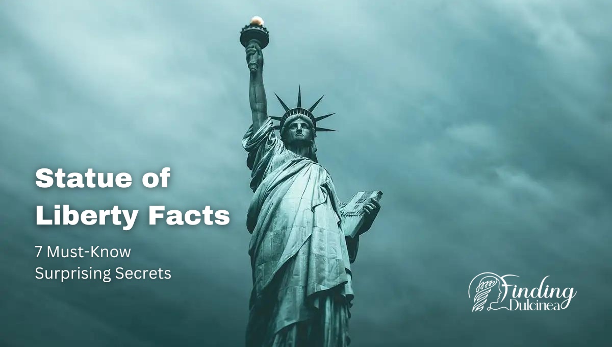 Statue of Liberty Facts: 7 Must-Know Surprising Secrets