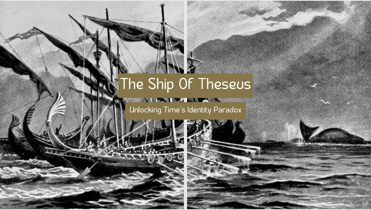 The Ship Of Theseus: Unlocking Time's Identity Paradox