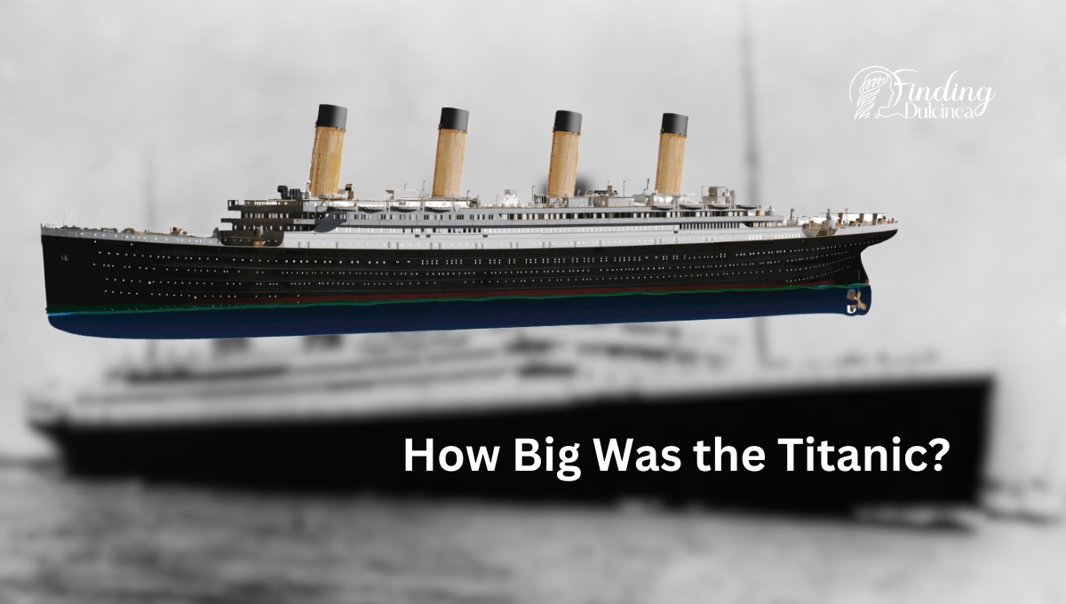 How Big Was the Titanic? A Look At The Gigantic Construction