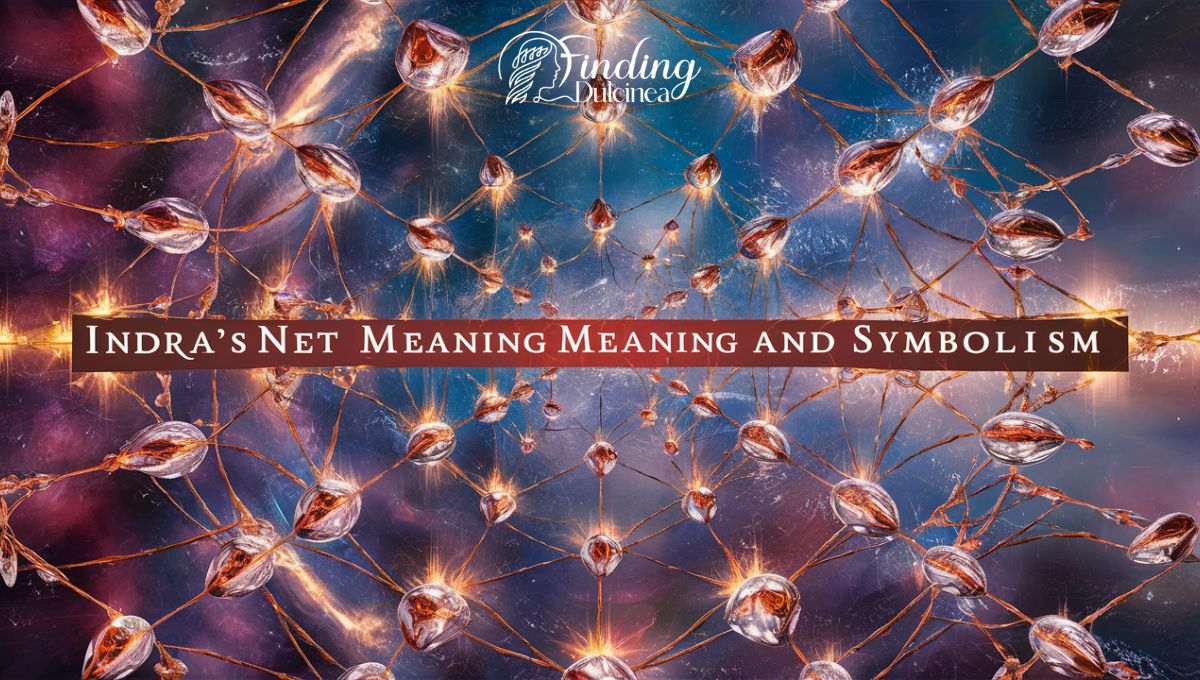 Indra's Net Meaning and Symbolism: Uncover Hidden Insights