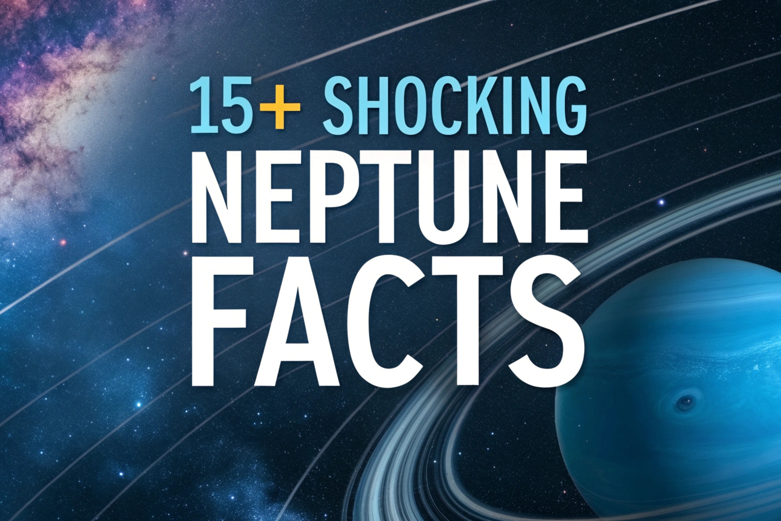 15+ Shocking Neptune Facts You’ve Never Heard Before!
