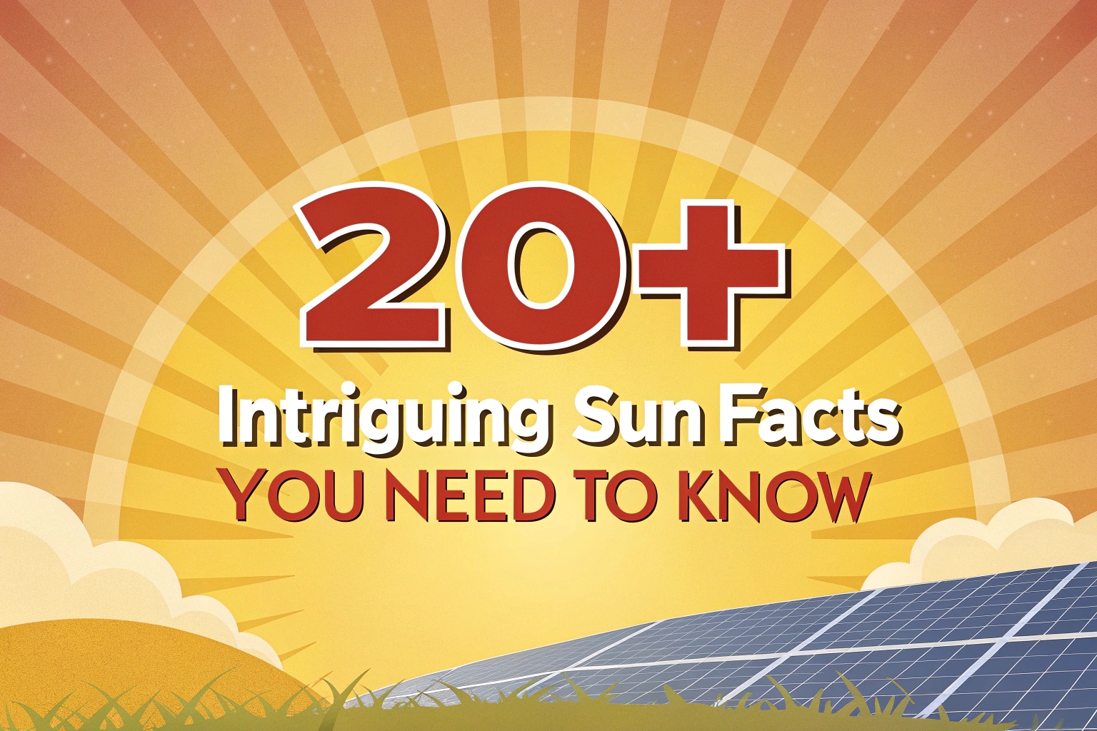 20+ Intriguing Sun Facts You Need to Know