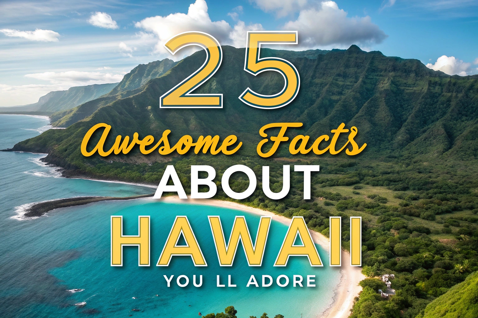 25 Awesome Facts About Hawaii You’ll Adore