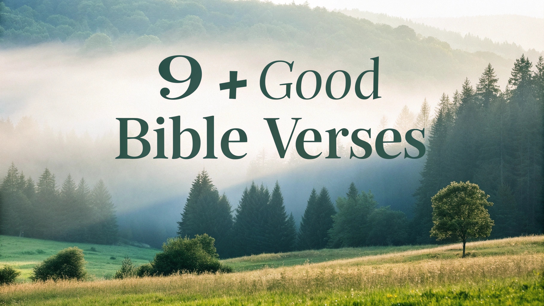 9+ Good Bible Verses to Strengthen Your Faith Today