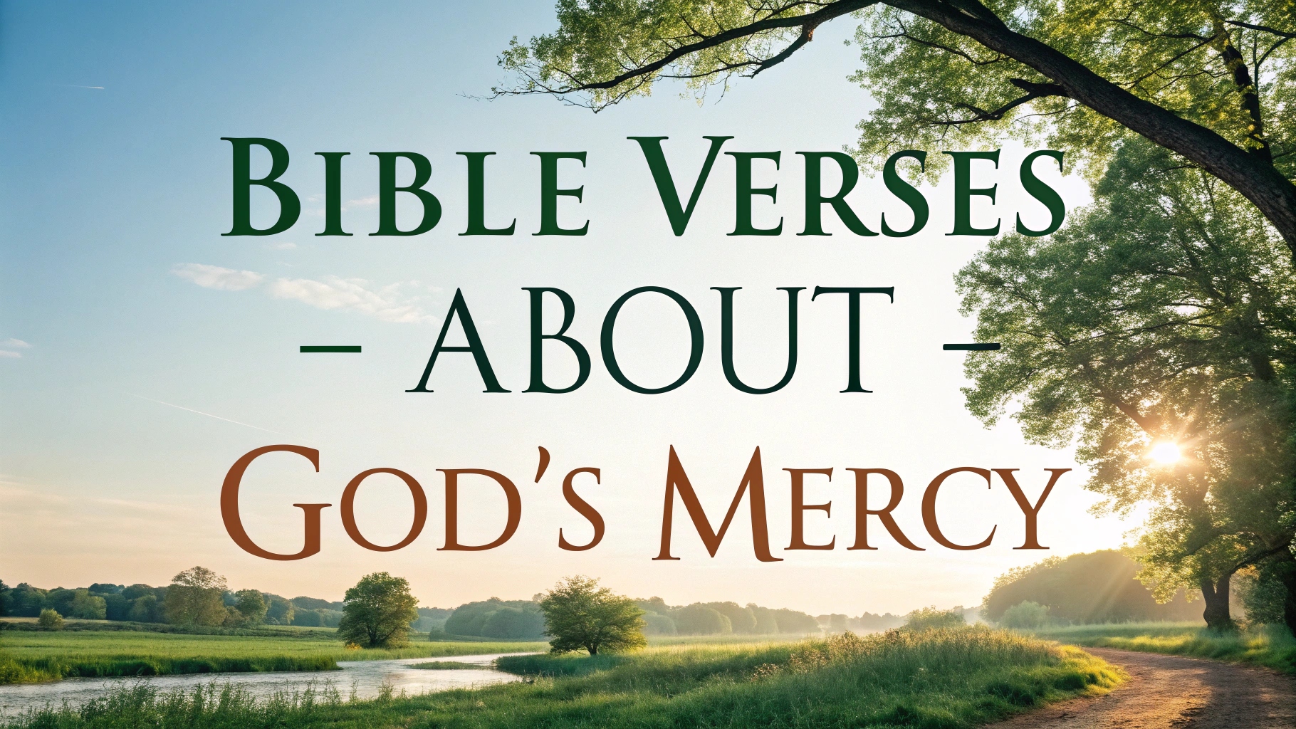 10+ Bible Verses About God’s Mercy That Will Uplift You