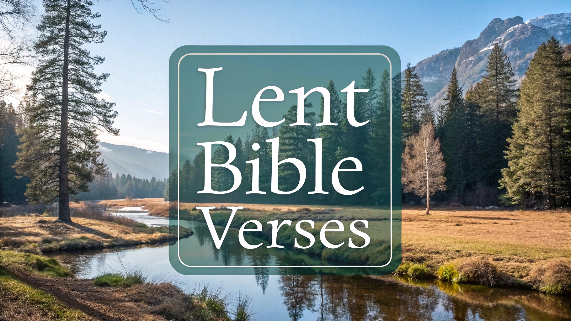 7+ Lent Bible Verses to Strengthen Your Faith This Season