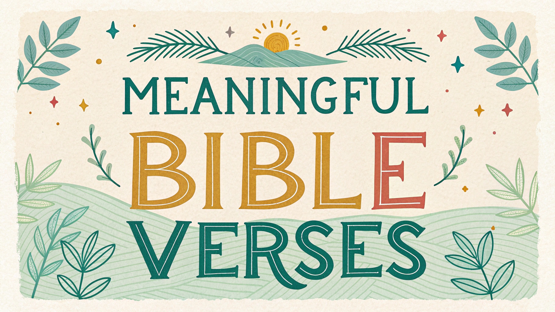 10+ Meaningful Bible Verses to Inspire Your Faith