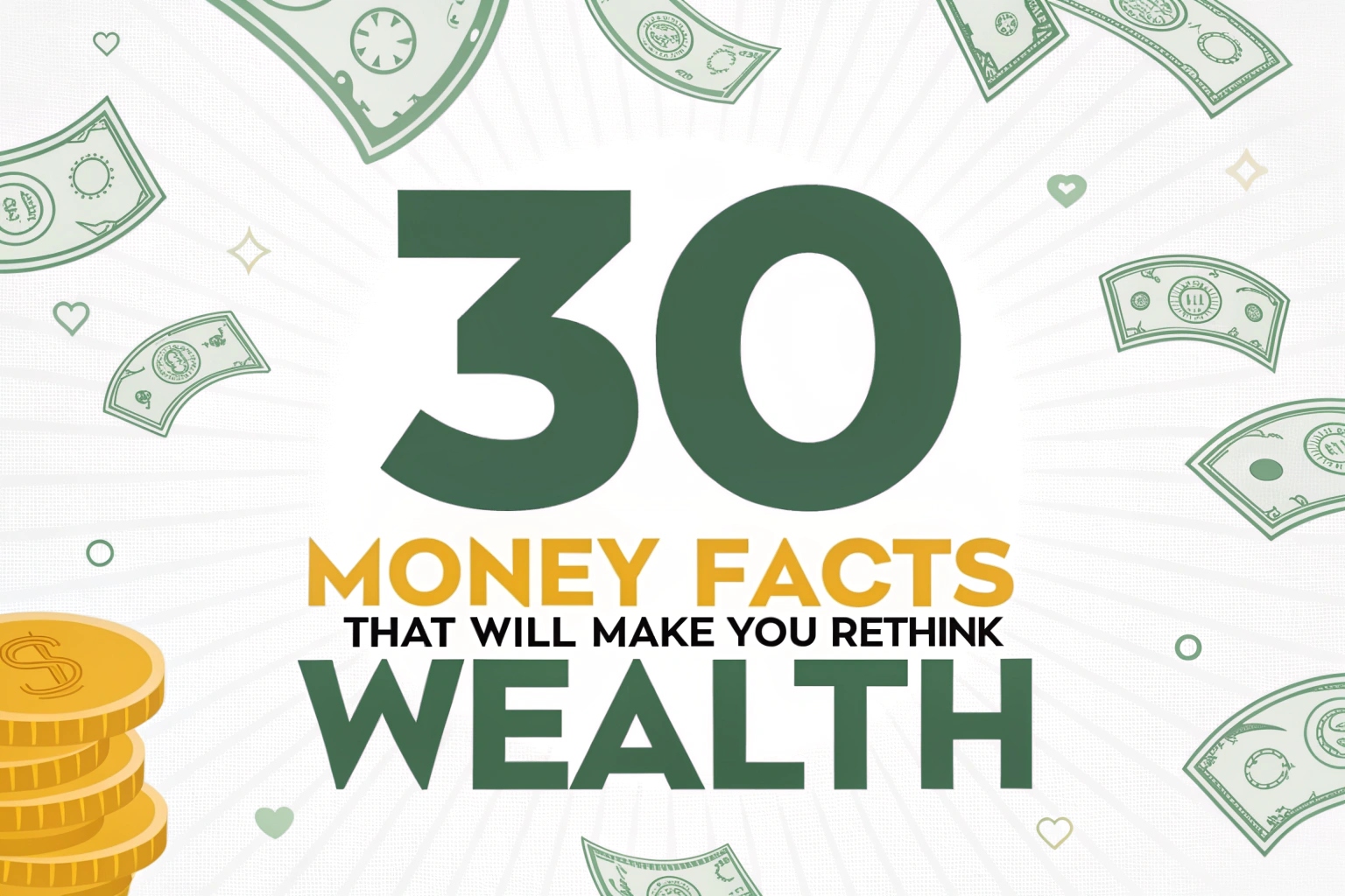 30 Money Facts That Will Make You Rethink Wealth