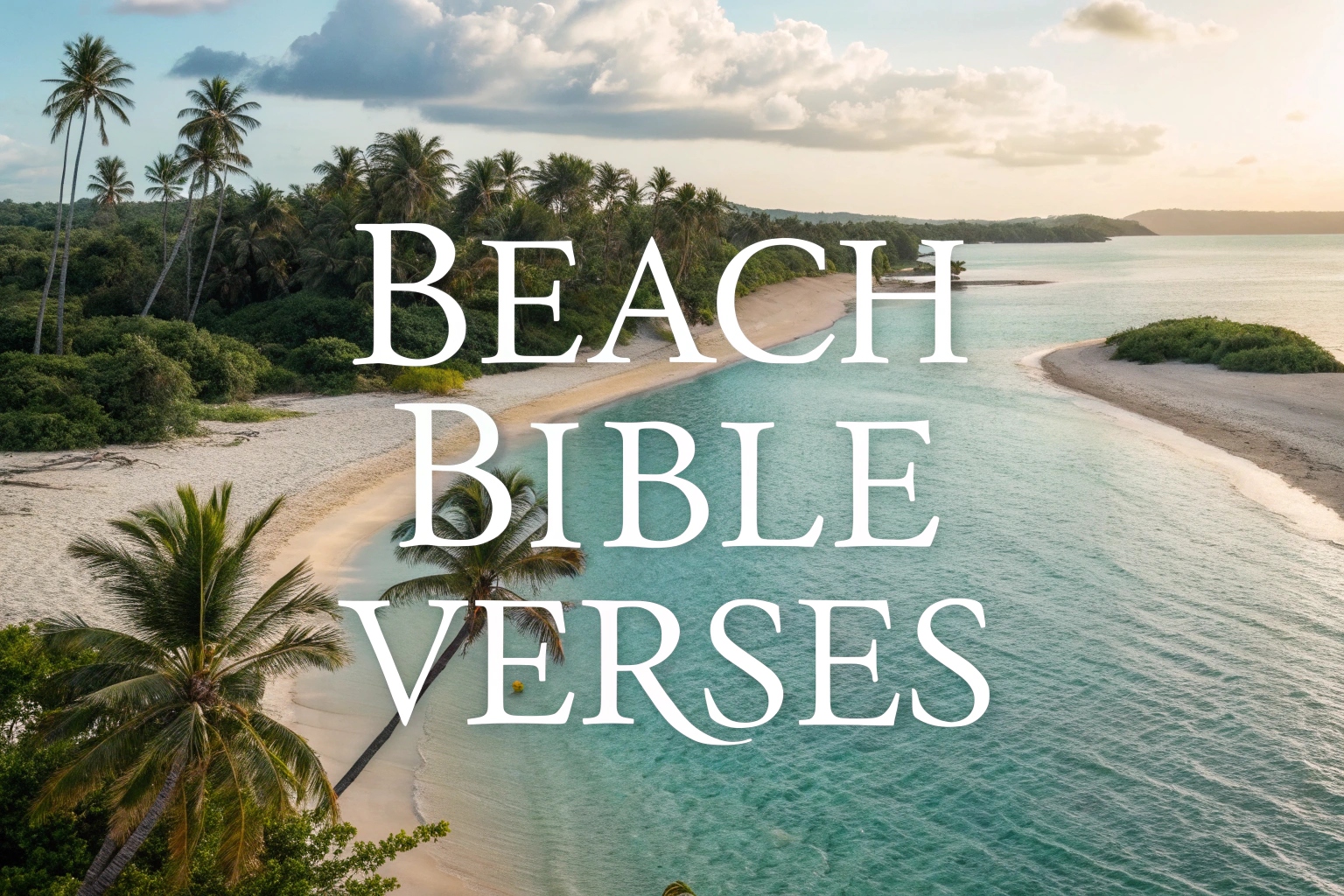 24 Beach Bible Verses for Soulful Summer Reflections