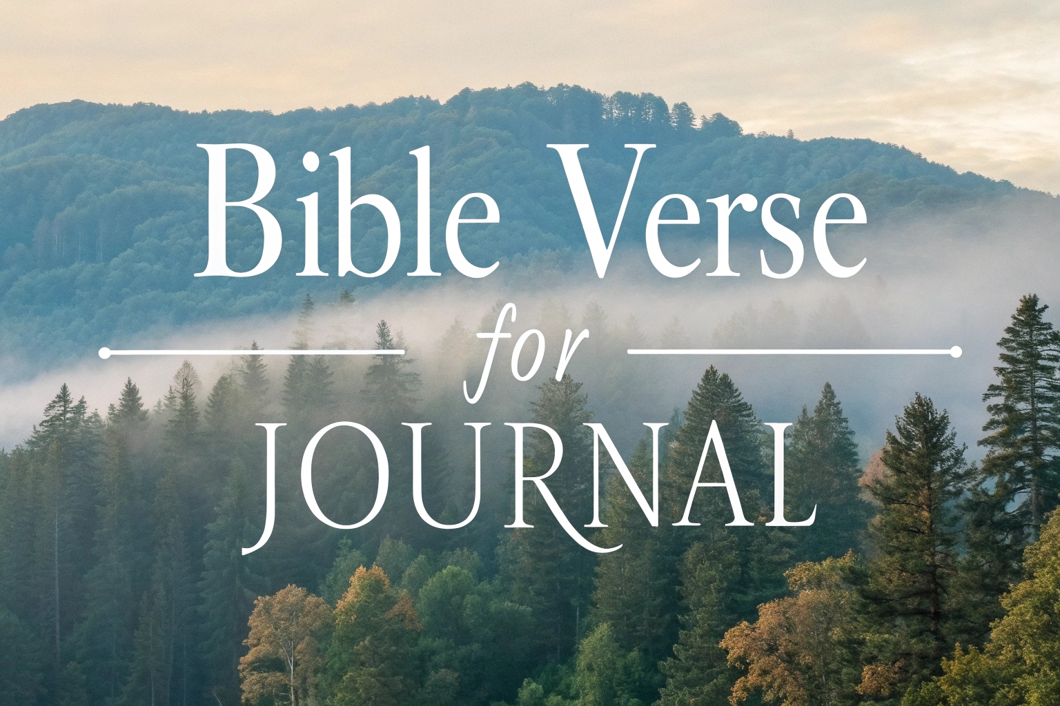 16 Bible Verse for Journal Inspiration to Reflect Daily
