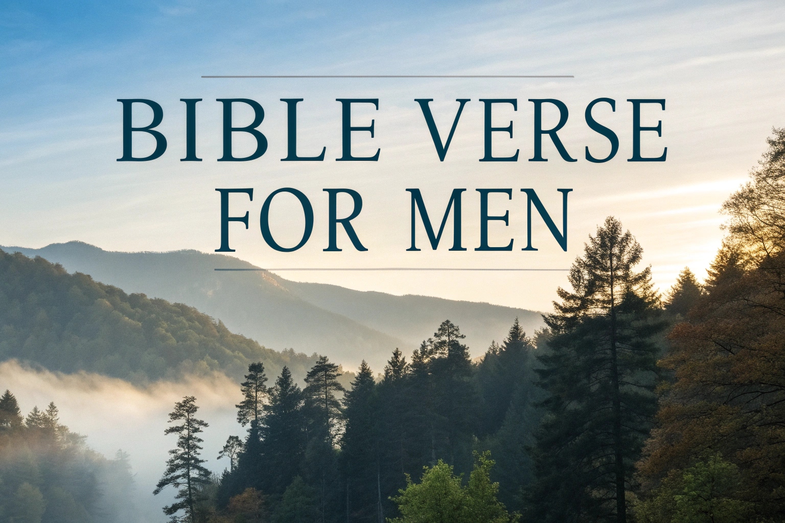 16 Bible Verse for Men That Speak to Real Strength