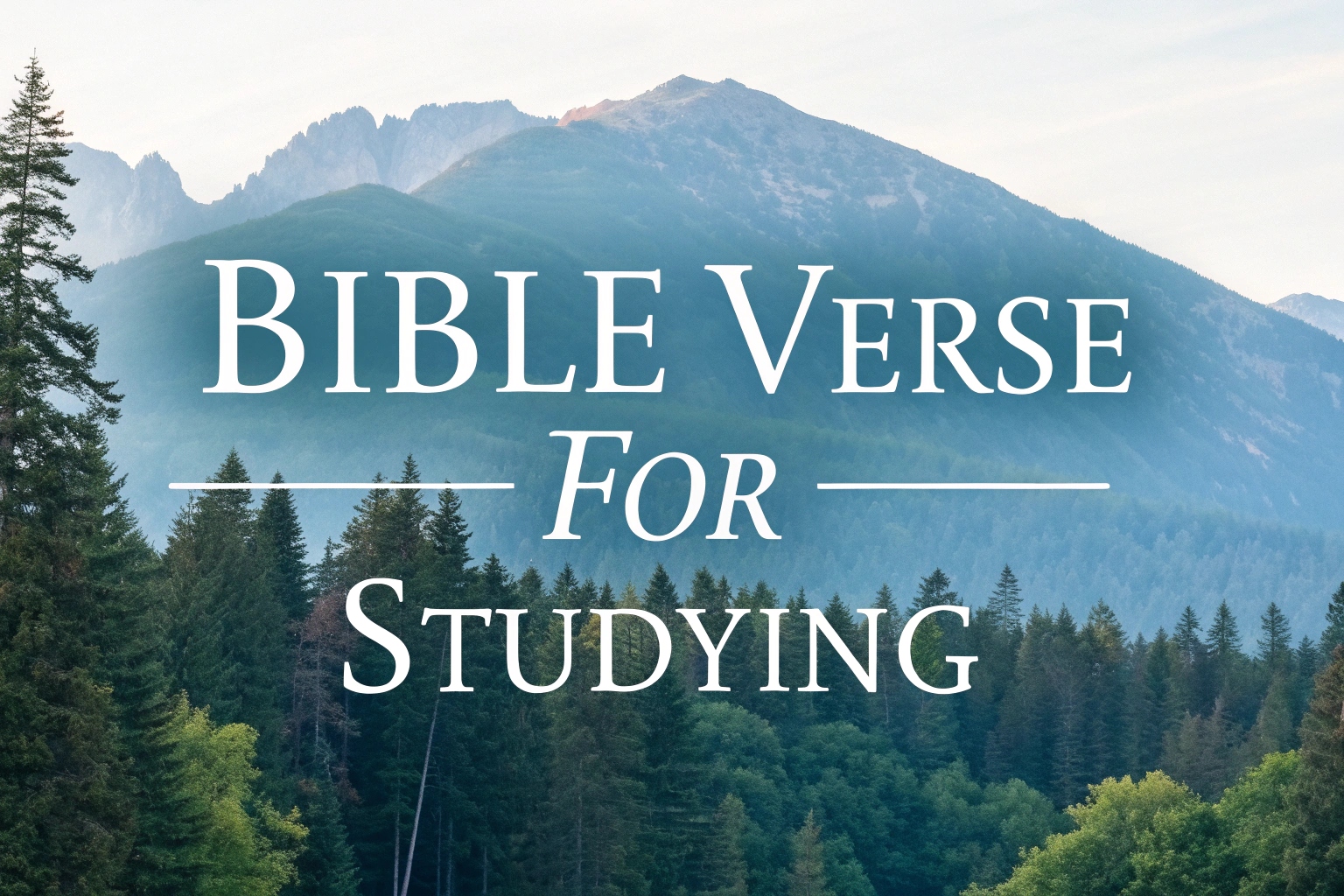 15 Bible Verse for Studying That Will Boost Your Focus Fast