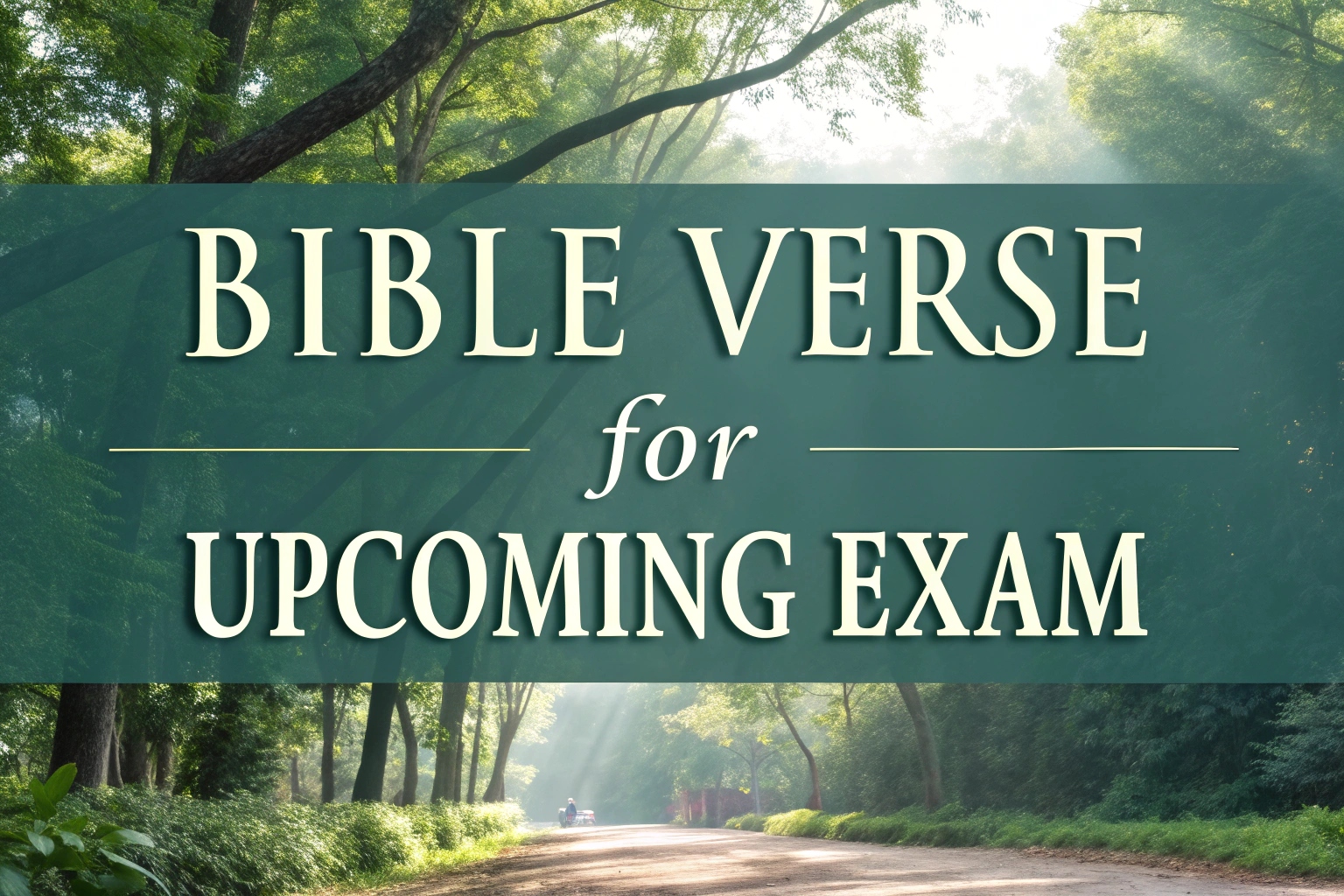 22 Bible Verse for Upcoming Exam to Boost Confidence