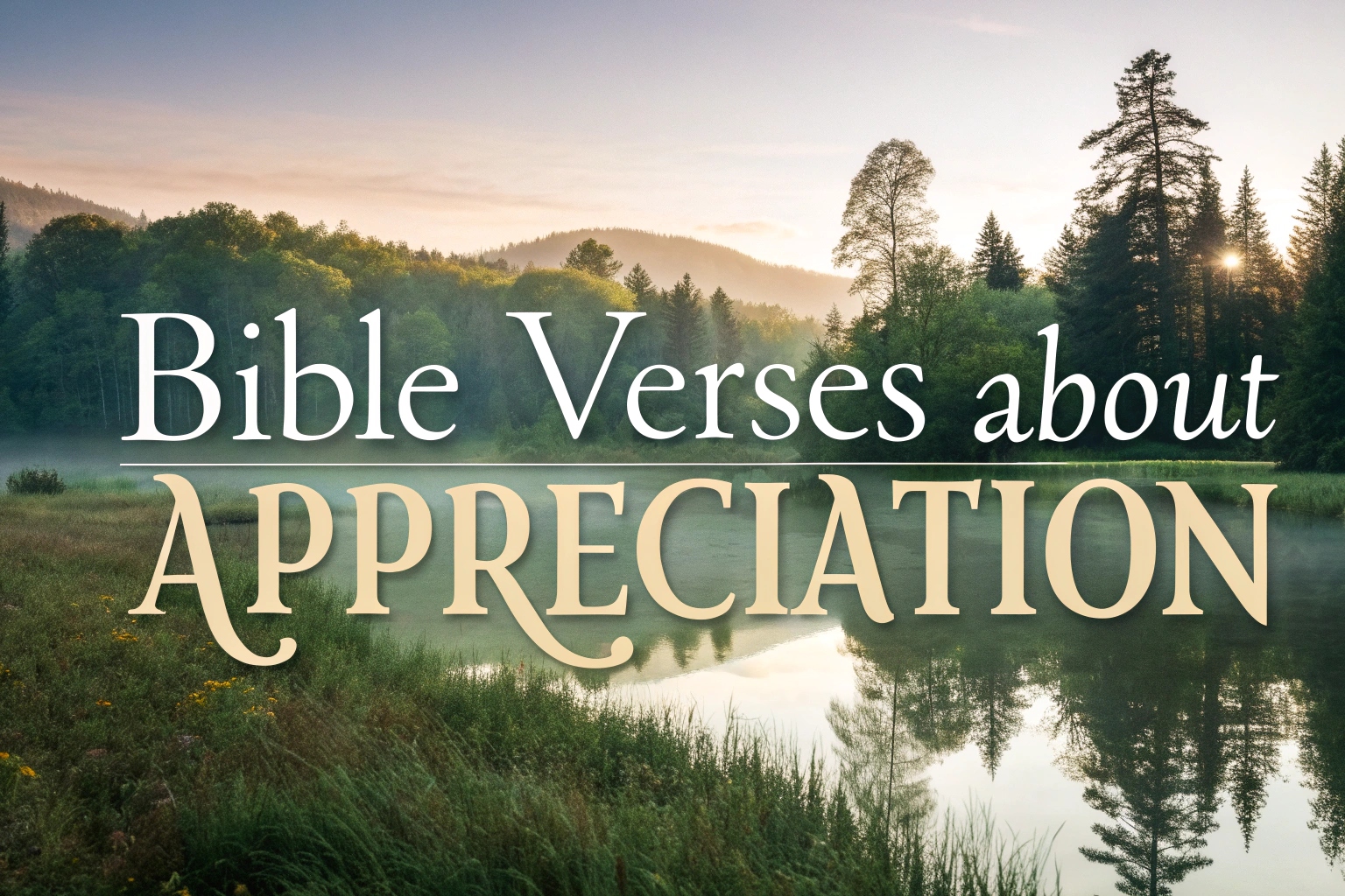 17 Bible Verses About Appreciation That Uplift Daily