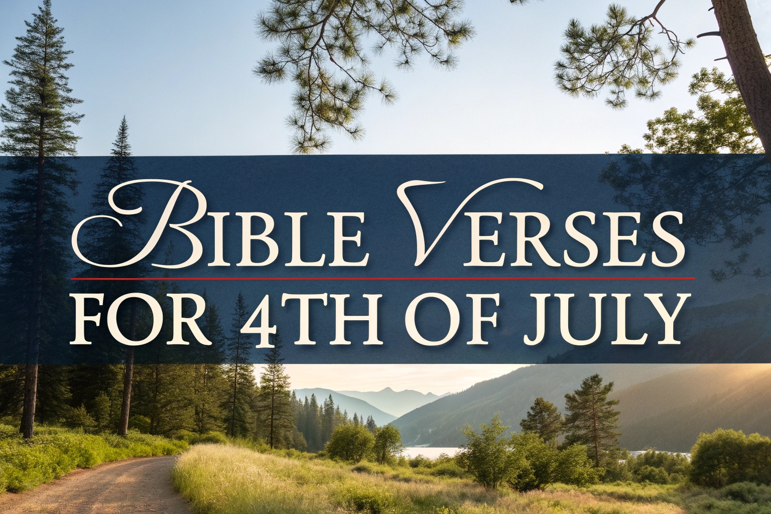 20 Bible Verses For 4th of July That Celebrate Freedom