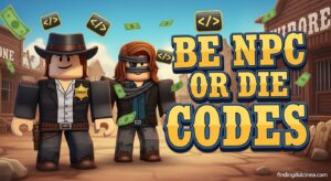 Be NPC or Die Codes (October 2025) All Working Codes & Rewards