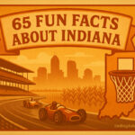 65 Fun Facts About Indiana That Will Amaze You in 2025