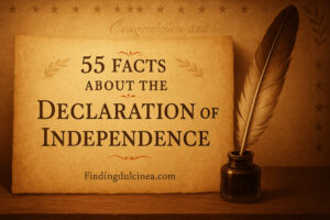 55 Facts About the Declaration of Independence You Never Knew
