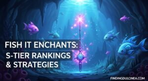 The Best Fish It Enchants & Enchanting Process (October 2025)