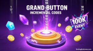 Grand Button Incremental Codes [100K Visit] (November 2025)