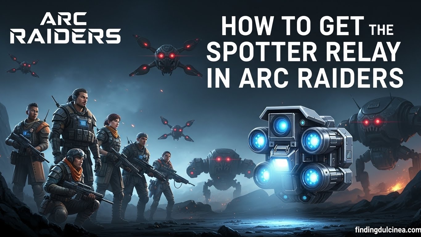 How to Get Spotter Relay in Arc Raiders (January 2026) Guide