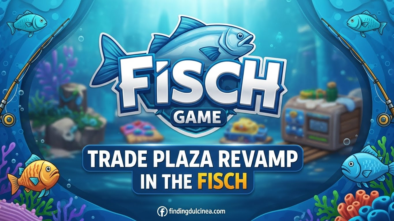 Trade Plaza Revamp in the Fisch (May 2026) Update Guide